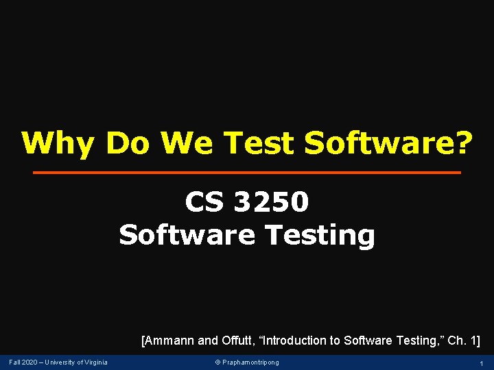 Why Do We Test Software CS 3250 Software