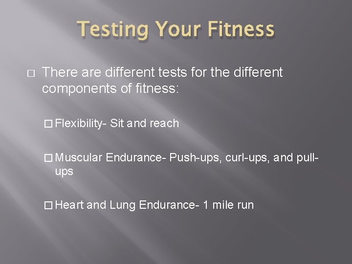 PHYSICAL FITNESS Physical Fitness The ability to do