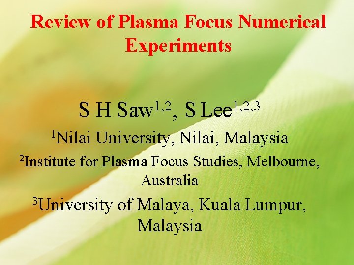Review of Plasma Focus Numerical Experiments S H