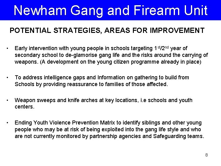 NEWHAM GANG AND FIREARM UNIT DC Mike SMITH