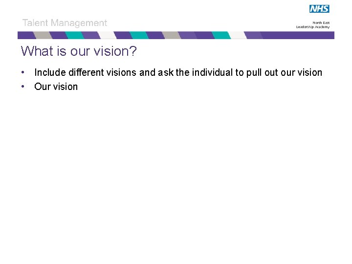 Talent Management Creating the conditions that allow everyone