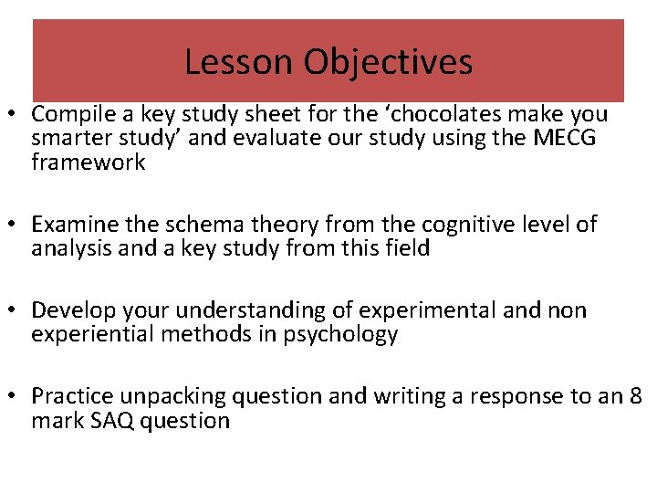 Bartlett SAQ Lesson Objectives Compile a key study