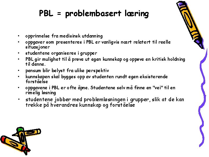 Problembasert lring PBL Master innpass ISP hst 2005