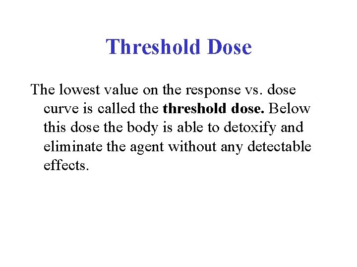 Relative Toxicity If the responsedose curve for chemical