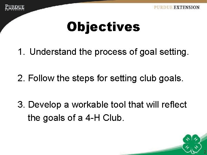 Goal Setting 1 Objectives 1 Understand the process
