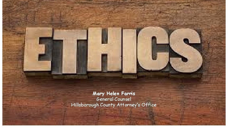 Mary Helen Farris General Counsel Hillsborough County Attorneys