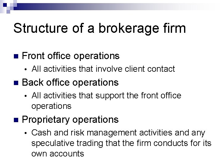 Chapter 7 Brokers What brokers do n Brokers