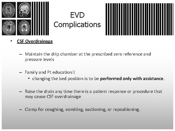 Care of the Patient with an EVD or