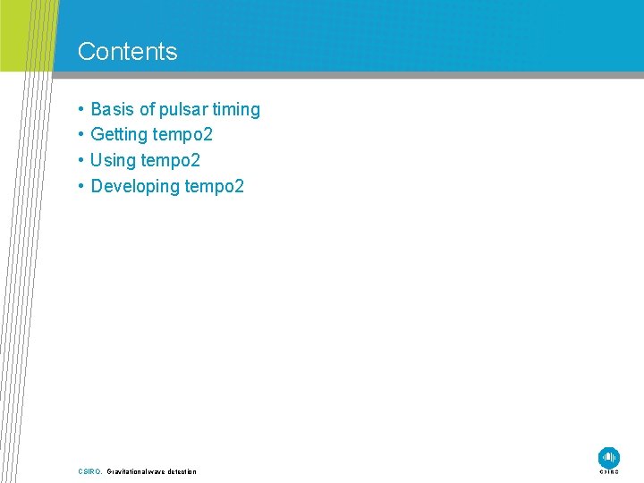 Pulsar timing with tempo 2 George Hobbs Australia