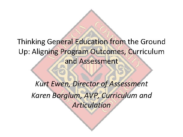 Thinking General Education from the Ground Up Aligning