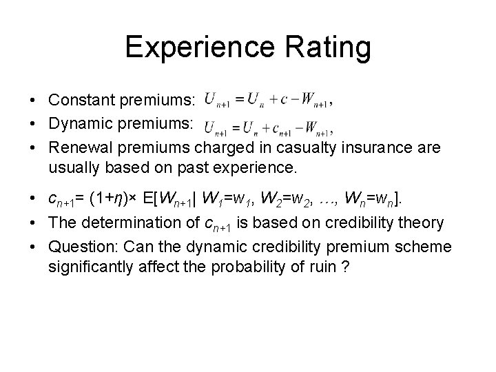 Ruin Probabilities Classical Versus Credibility Cary ChiLiang Tsai