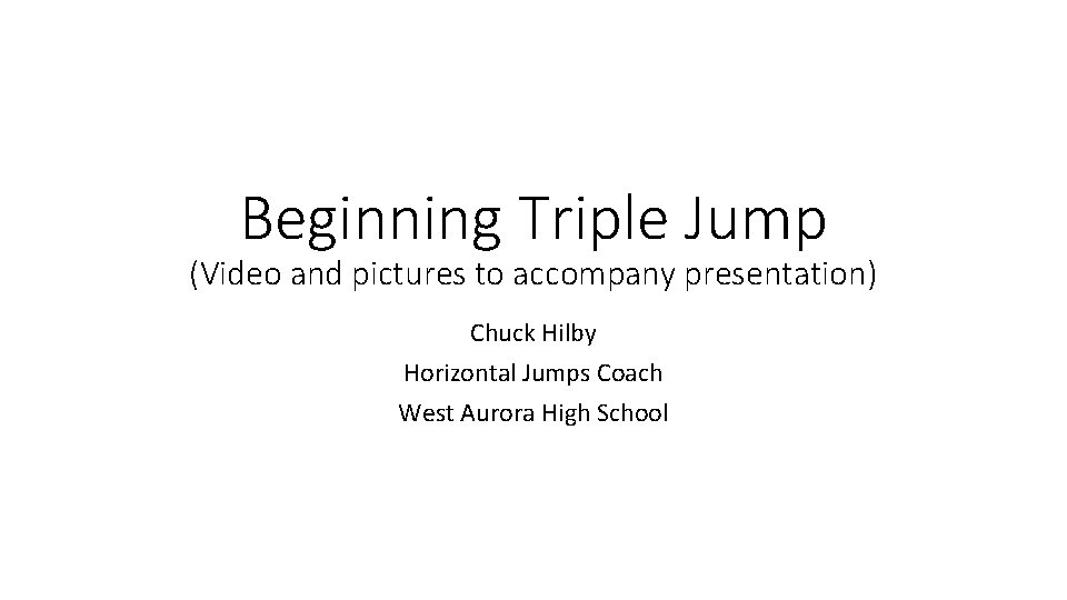 Beginning Triple Jump Video and pictures to accompany
