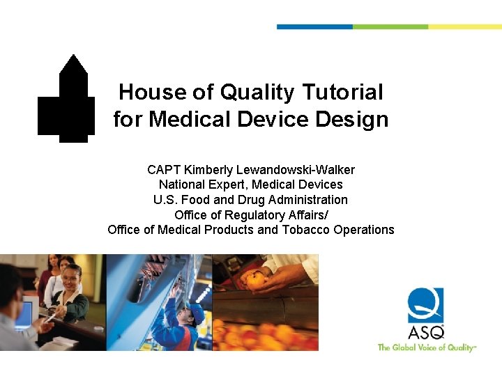 House of Quality Tutorial for Medical Device Design