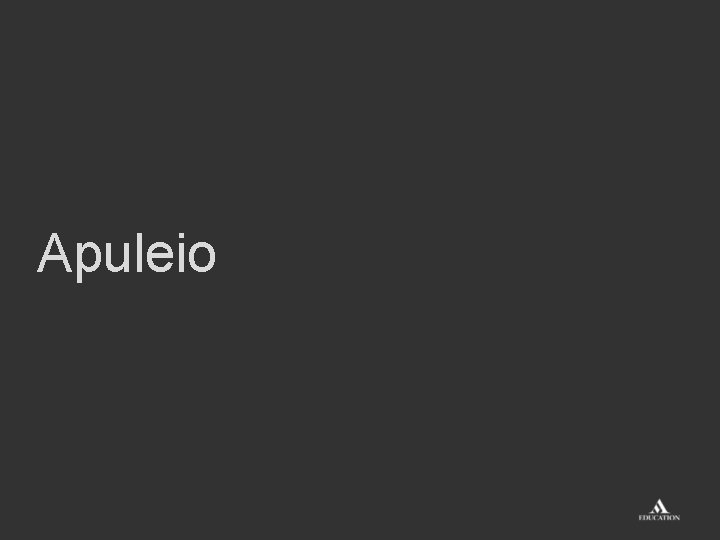 Apuleio La biografia Apuleio nasce a Madaura in