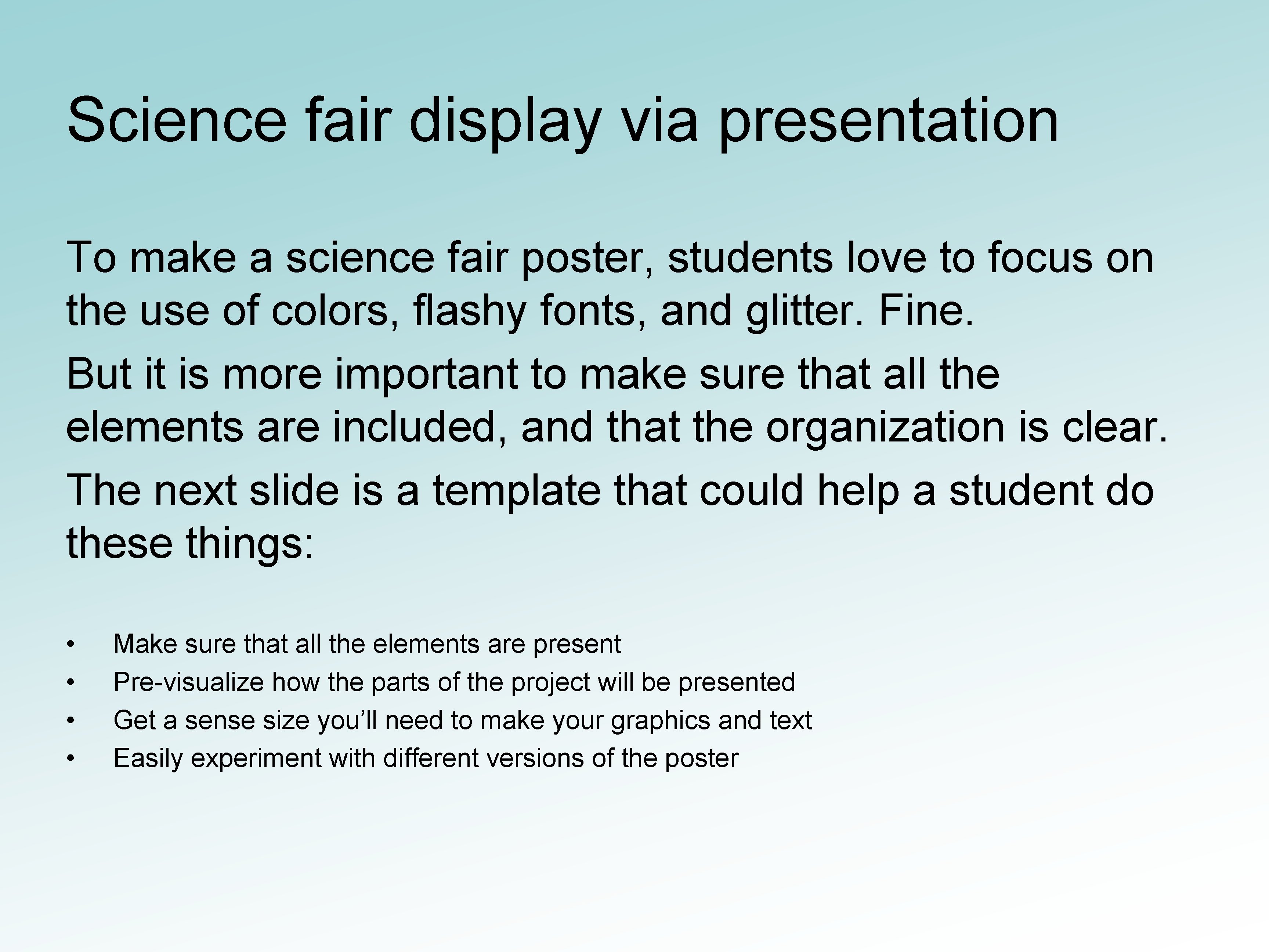 Science fair display via presentation To make a