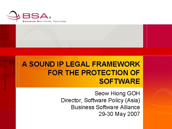A SOUND IP LEGAL FRAMEWORK FOR THE PROTECTION