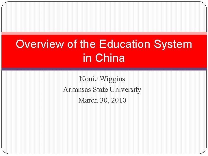 Overview of the Education System in China Nonie