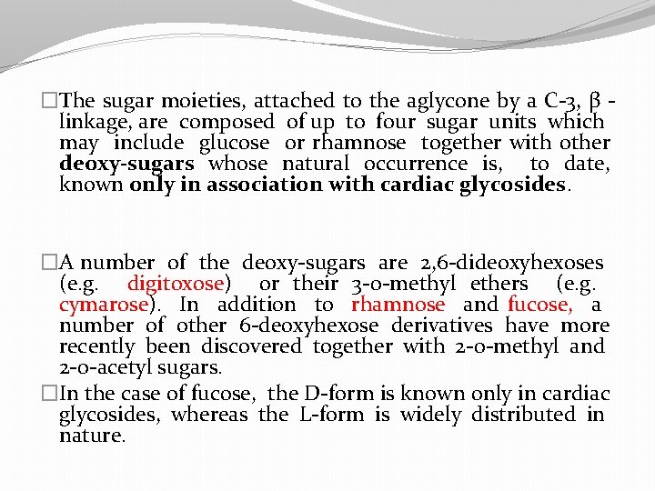 Cardiac glycosides Cardioactive glycosides A considerable number of