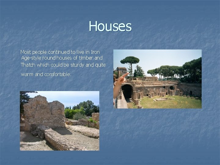 Romans in Britain Everyday life Most Roman Britons