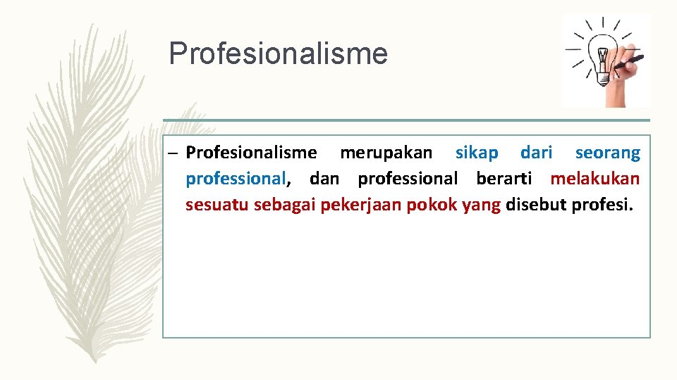 Etika dan Profesi Teknologi Informasi M 2 Profesionalisme