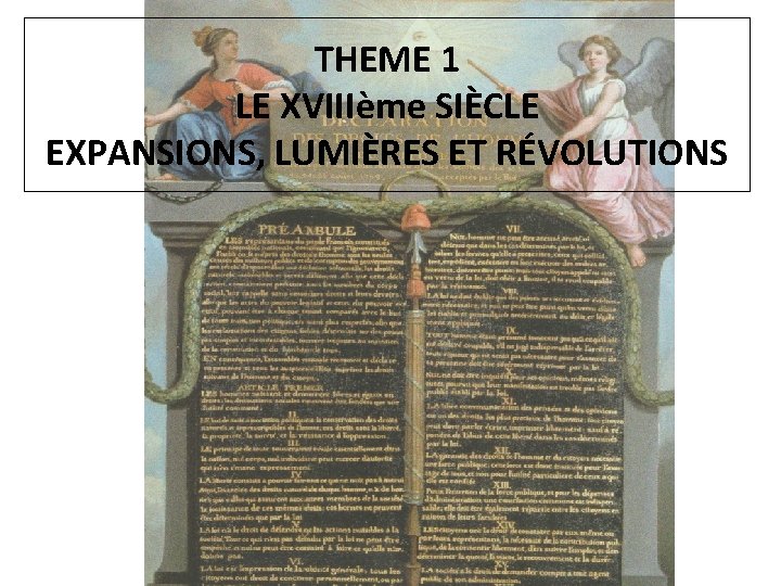 THEME 1 LE XVIIIme SICLE EXPANSIONS LUMIRES ET