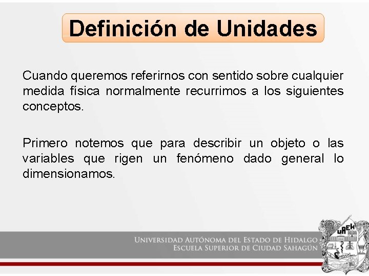 Dimensiones y unidades rea Acadmica Licenciatura en Ingeniera