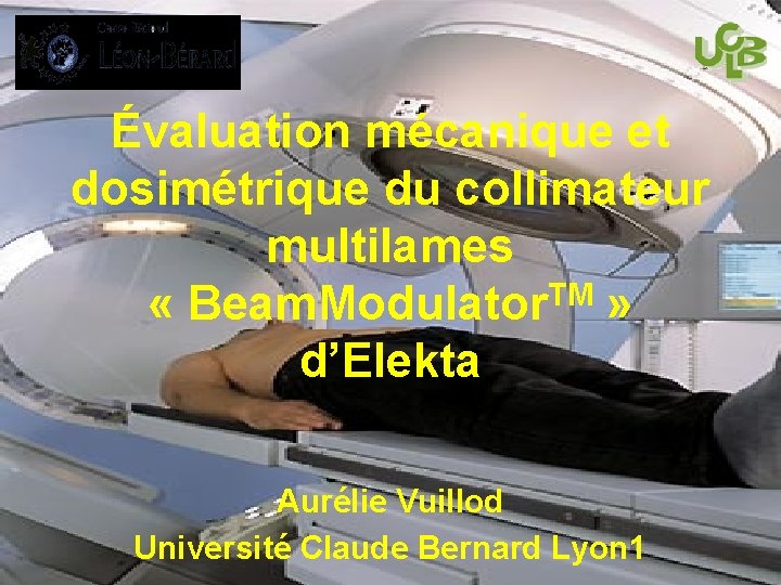 valuation mcanique et dosimtrique du collimateur multilames Beam