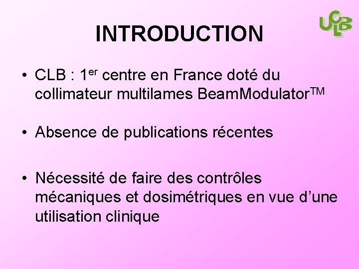 valuation mcanique et dosimtrique du collimateur multilames Beam