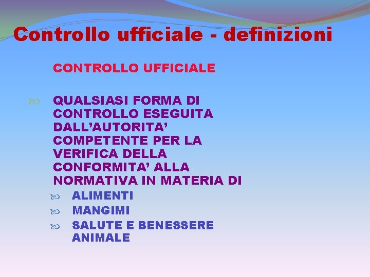 IL SISTEMA DEI CONTROLLI UFFICIALI SUGLI ALIMENTI PRESSO