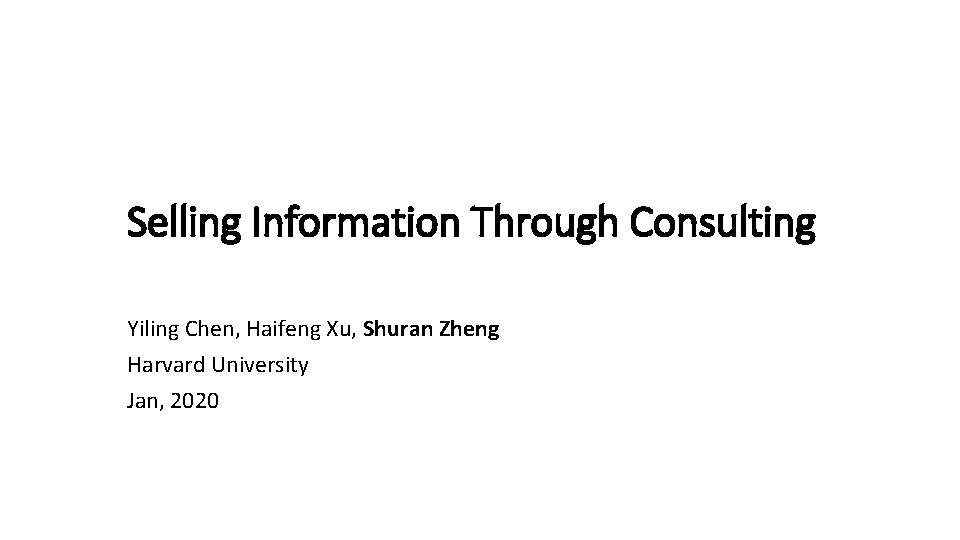 Selling Information Through Consulting Yiling Chen Haifeng Xu