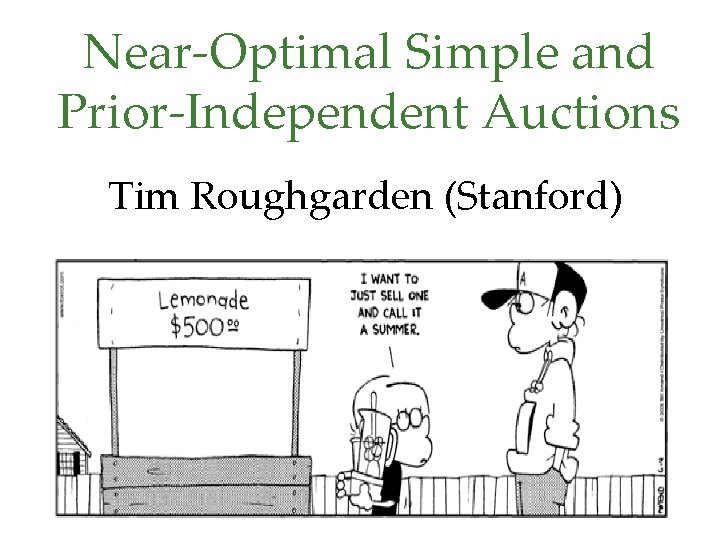 NearOptimal Simple and PriorIndependent Auctions Tim Roughgarden Stanford