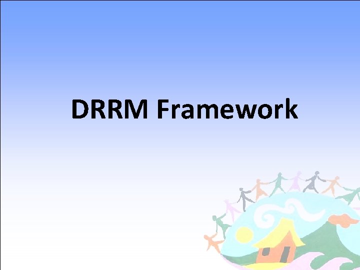 Understanding Basic Concepts in DRRM Disaster Risk Reduction