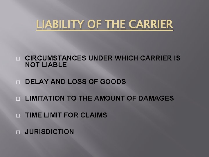 THE LEGAL REGIME FOR TRANSPORTATION OF GOODS BY