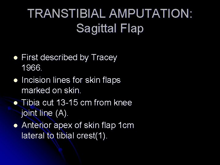 TRANSTIBIAL SURGICAL TECHNIQUE A Review and Panel Discussion
