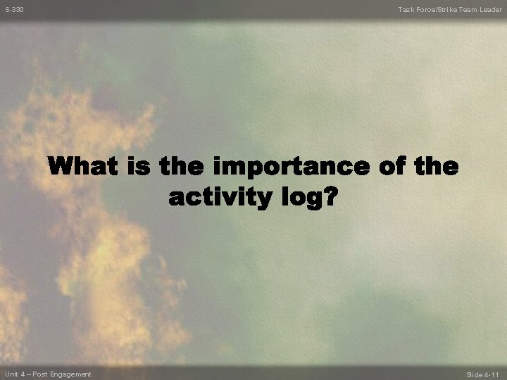 S330 Unit 4 Post Engagement Task ForceStrike Team