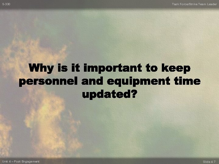 S330 Unit 4 Post Engagement Task ForceStrike Team