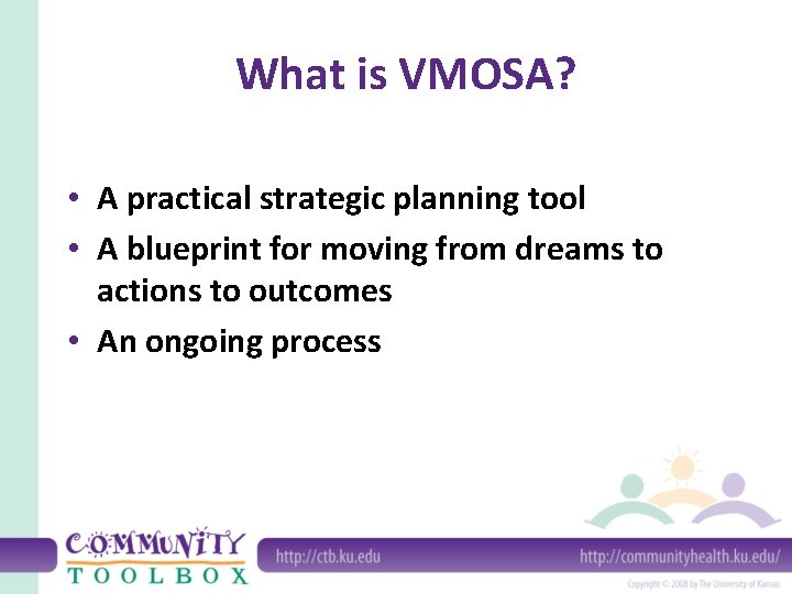 An Overview of Strategic Planning or VMOSA What