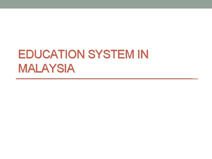 EDUCATION SYSTEM IN MALAYSIA THE SCHOOL CURRICULUM CURRICULUM