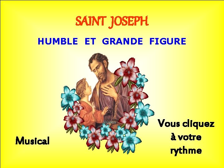 SAINT JOSEPH HUMBLE ET GRANDE FIGURE Musical Vous