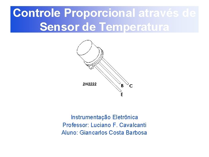 Controle Proporcional atravs de Sensor de Temperatura Instrumentao