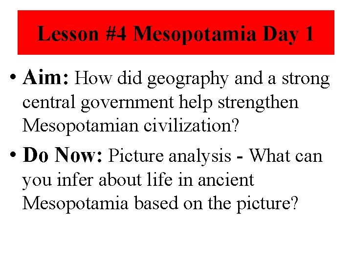 Unit 2 Lesson 4 Day 1 Mesopotamia Agenda