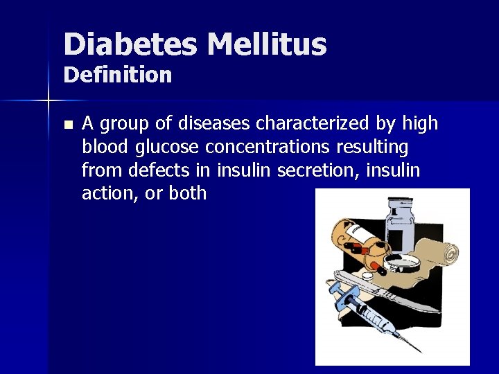 Diabetes and Nondiabetic Hypoglycemia Diabetes Mellitus Definition n