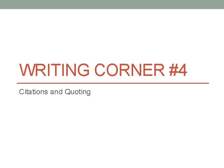 WRITING CORNER 4 Citations and Quoting Plagiarism Taking