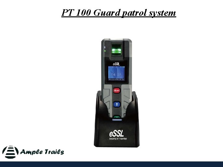 IP CAMERAS PT 100 Guard patrol system Introduction