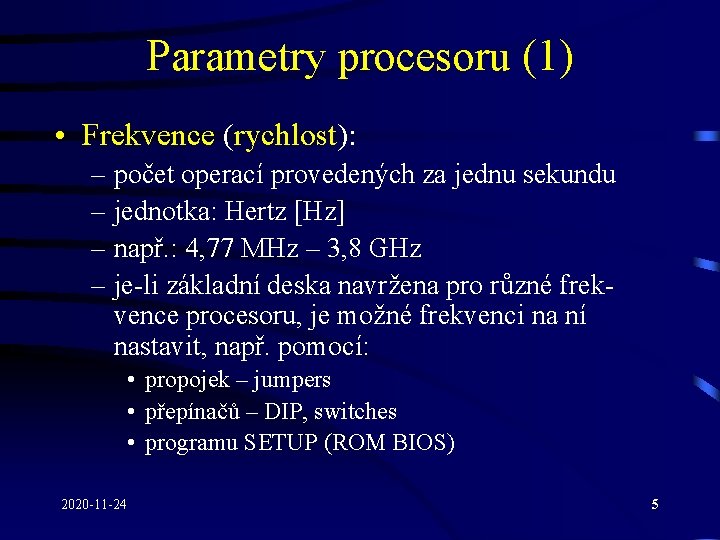 Zkladn deska 1 Oznaovna tak jako mainboard motherboard