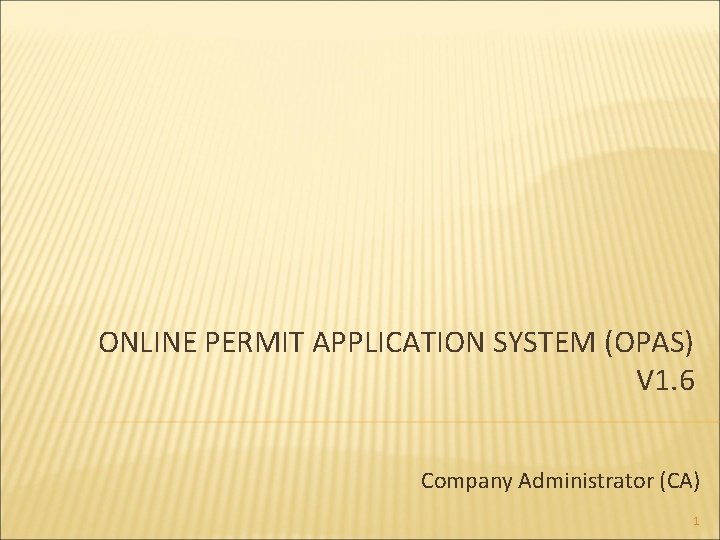 ONLINE PERMIT APPLICATION SYSTEM OPAS V 1 6