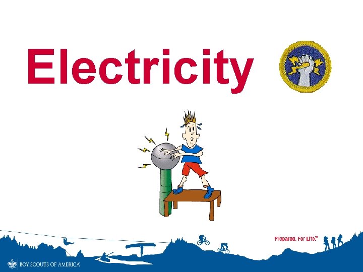 Electricity 1 Demonstrate that you know how to