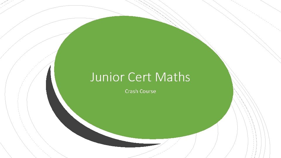 Junior Cert Maths Crash Course What you need