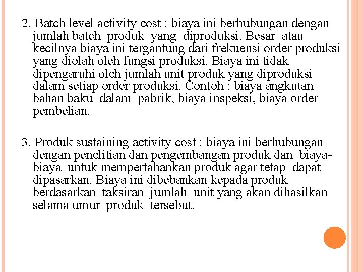 PENENTUAN HARGA POKOK PRODUK DENGAN METODE ACTIVITY BASED