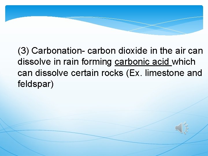 Geologic Processes 2 Weathering Erosion and Deposition How